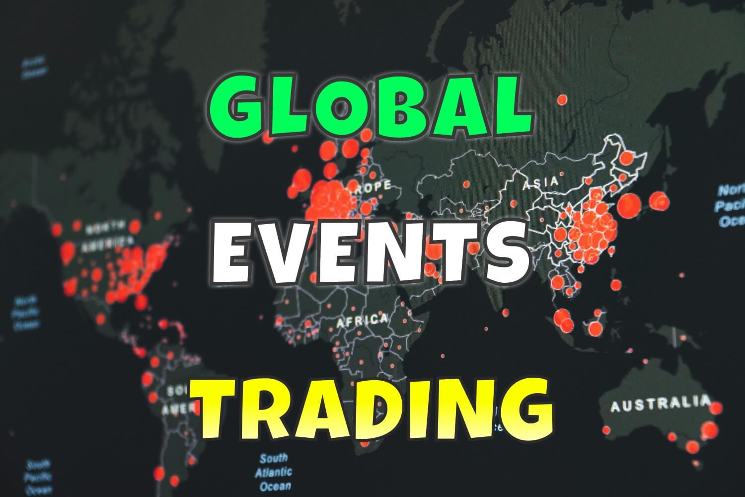 The Impact of Global Events on Financial Markets